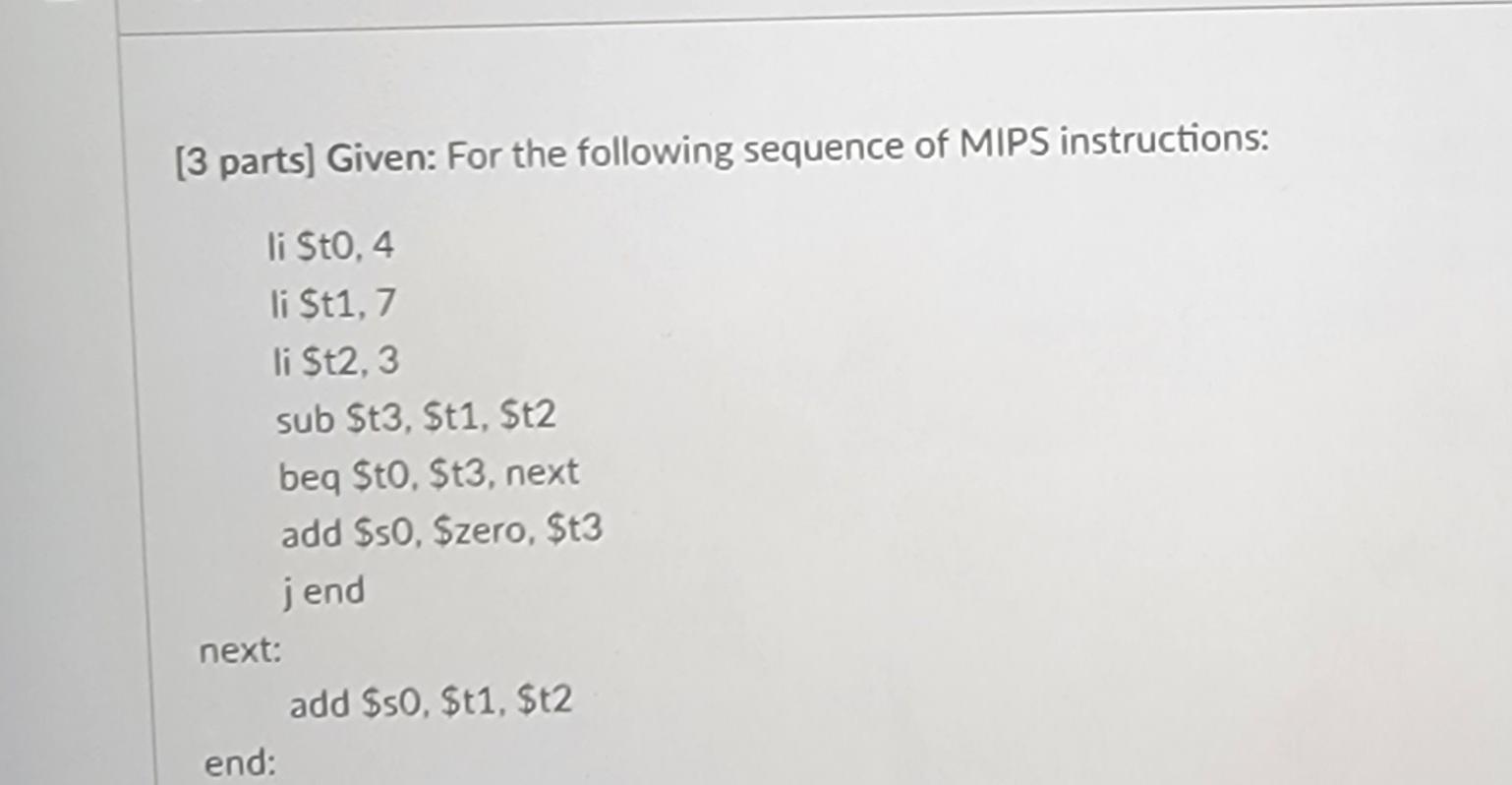 Solved (3 parts) Given: For the following sequence of MIPS | Chegg.com