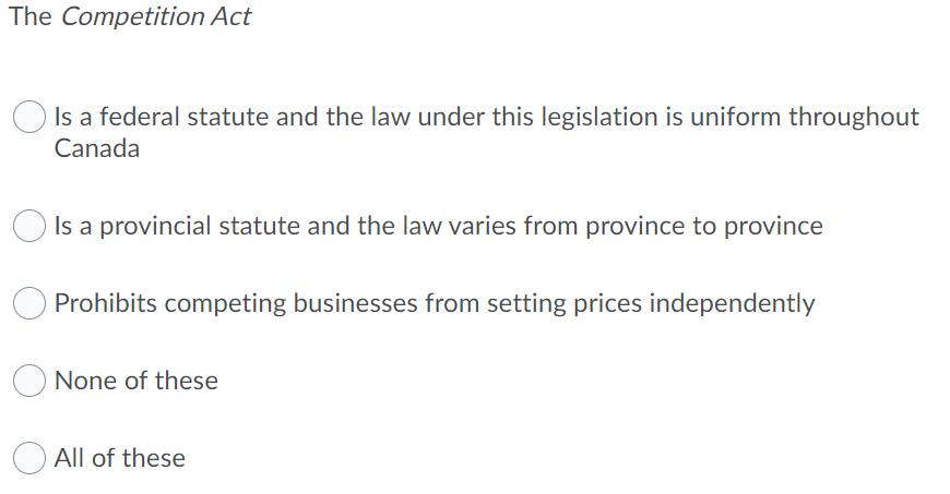 Solved The Competition Act Is a federal statute and the law | Chegg.com