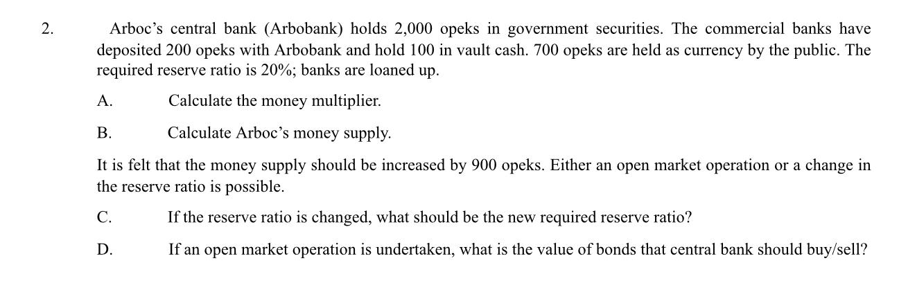 Solved 2. Arboc’s central bank (Arbobank) holds 2,000 opeks | Chegg.com