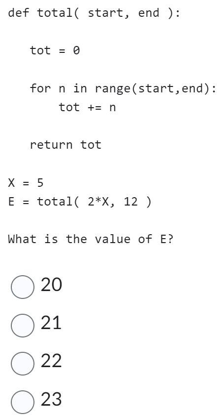 Solved def total( ﻿start, end ):tot =0for n ﻿in range(start, | Chegg.com