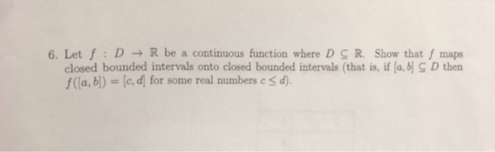 Solved 6. Let f : DR be a continuous function where DCR. | Chegg.com