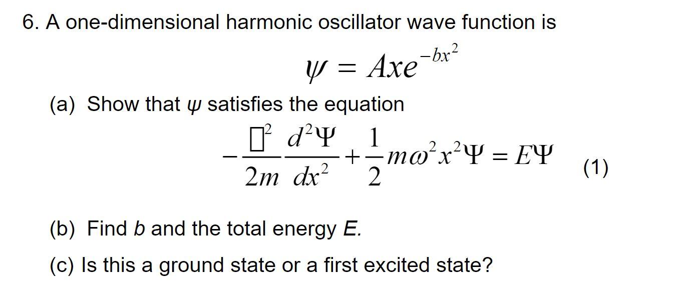 Solved 6. A one-dimensional harmonic oscillator wave | Chegg.com
