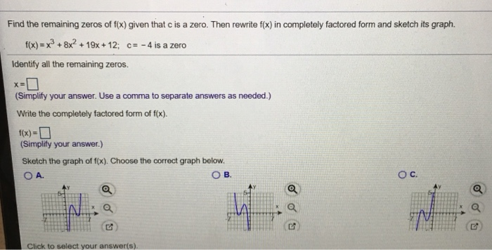 Solved Find the remaining zeros of f(x) given that c is a | Chegg.com