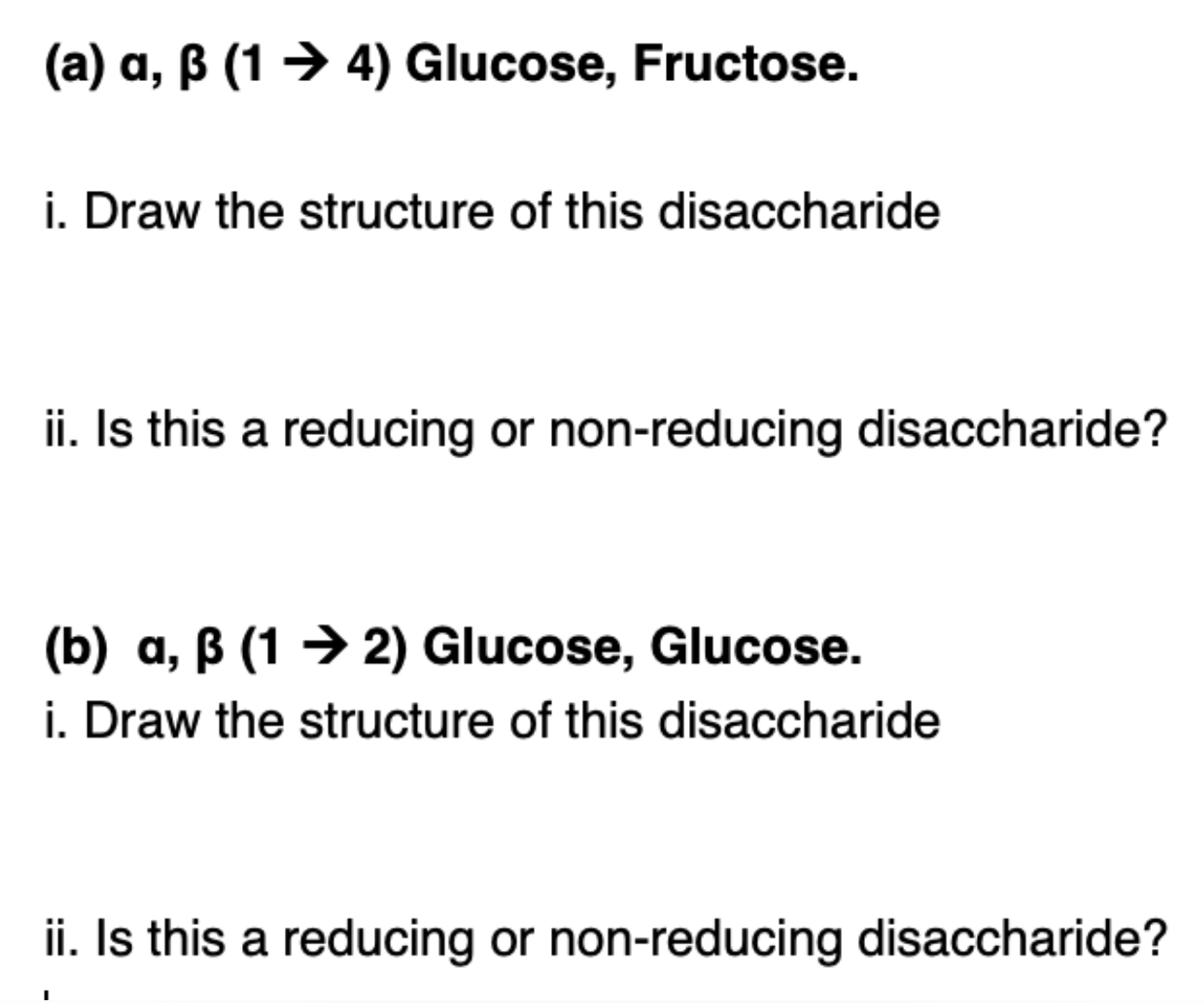 Solved (a) a,β(1→4) ﻿Glucose, Fructose.i. ﻿Draw the | Chegg.com