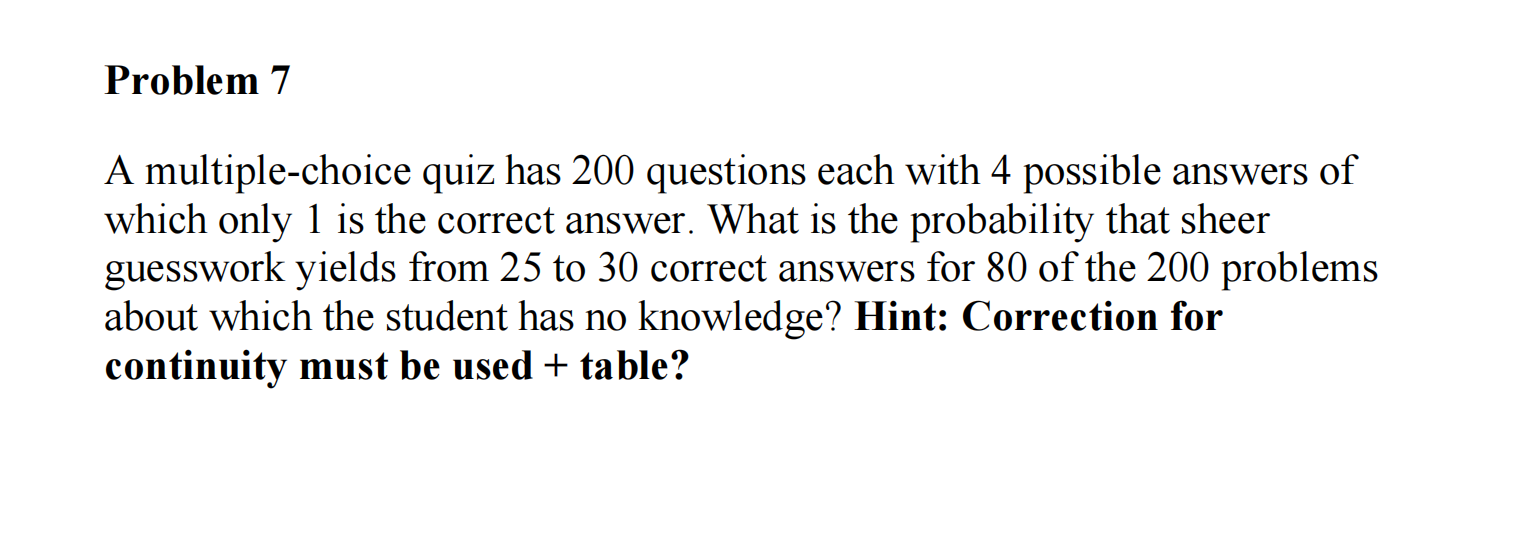 Solved A multiple-choice quiz has 200 questions each with 4 | Chegg.com