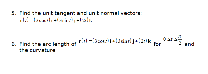 Solved 5. Find the unit tangent and unit normal vectors: | Chegg.com