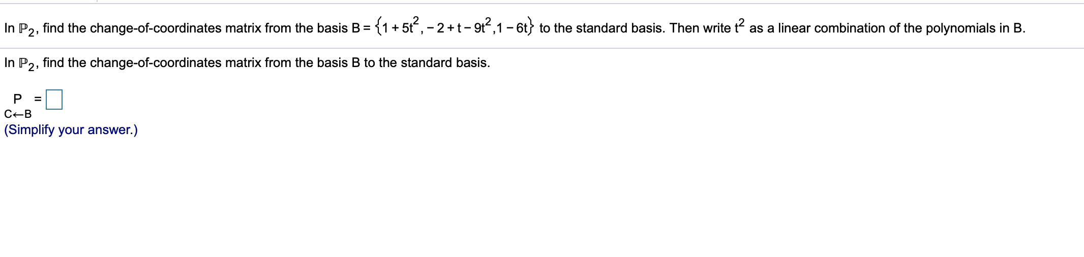 Solved Writet? as a linear combination of the polynomials in | Chegg.com