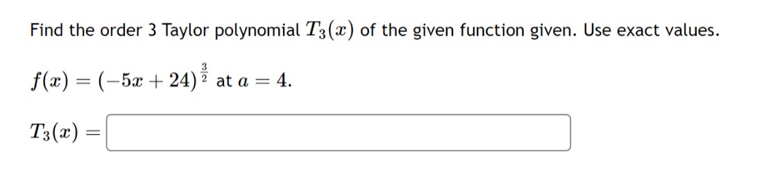 Solved Find the order 3 ﻿Taylor polynomial T3(x) ﻿of the | Chegg.com