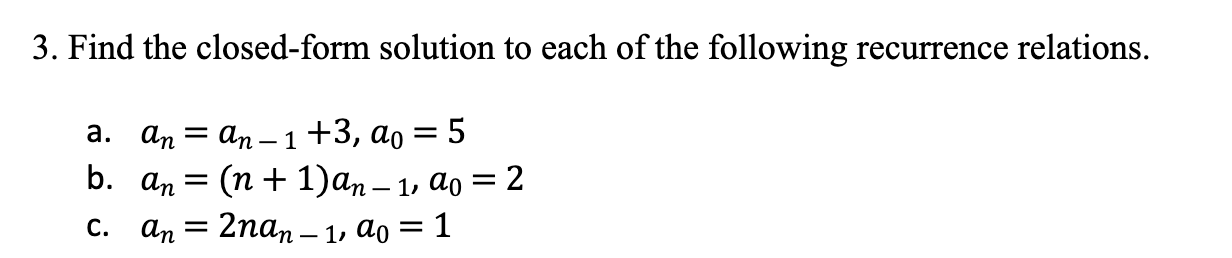 Solved Find the closed-form solution to each of the | Chegg.com