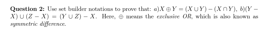 Solved Question 2: Use set builder notations to prove that: | Chegg.com