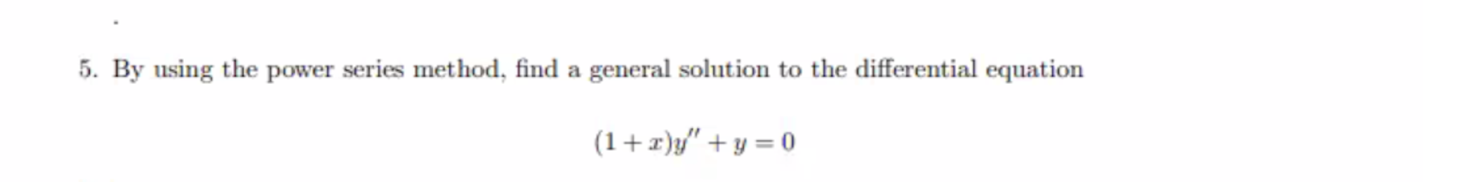 Solved By using the power series method, find a general | Chegg.com