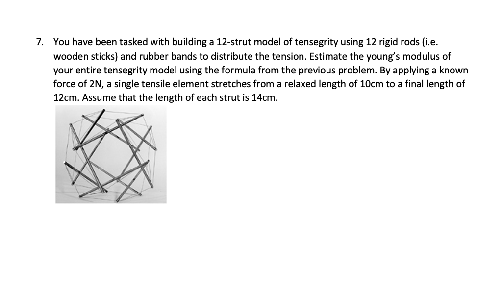 Solved You have been tasked with building a 12-strut model | Chegg.com