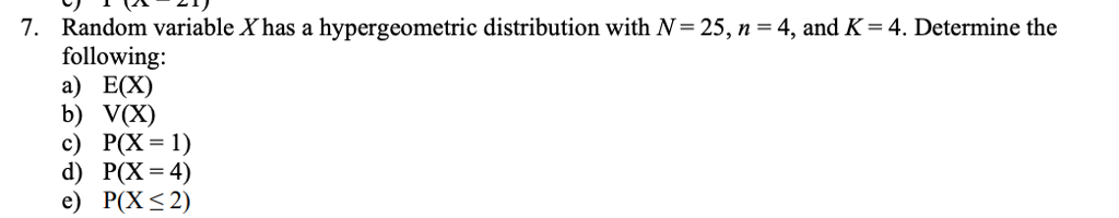 Solved 7. Random variable Xhas a hypergeometric distribution | Chegg.com