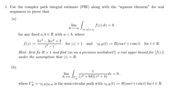 Solved R-++10,10,6 1. Use the complex path integral estimate | Chegg.com
