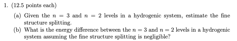 Solved 1. (12.5 points each) (a) Given the n = 3 and n = 2 | Chegg.com