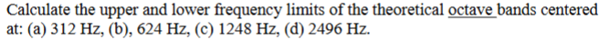 Solved Calculate the upper and lower frequency limits of the | Chegg.com
