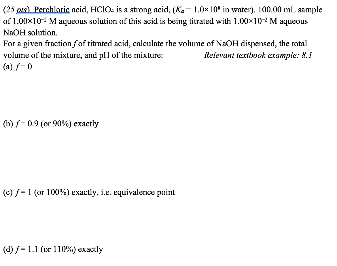 Solved = (25 pts) Perchloric acid, HC104 is a strong acid, | Chegg.com
