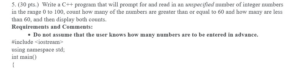 Solved 5. (30 pts.) Write a C++ program that will prompt for | Chegg.com