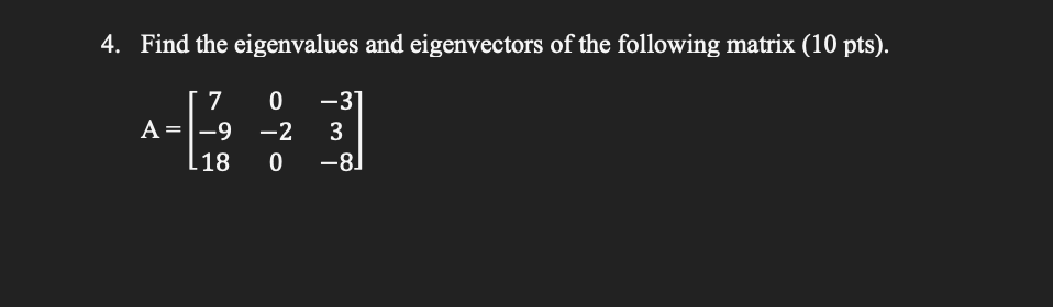 Solved Find the eigenvalues and eigenvectors of the | Chegg.com