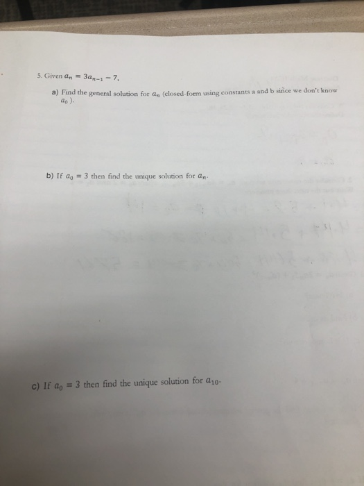 Solved 5. Given an-3a-1-7 a) Find the general solution for | Chegg.com