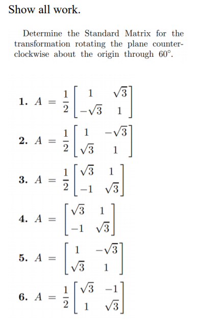 Solved Show all work. Determine the Standard Matrix for the | Chegg.com