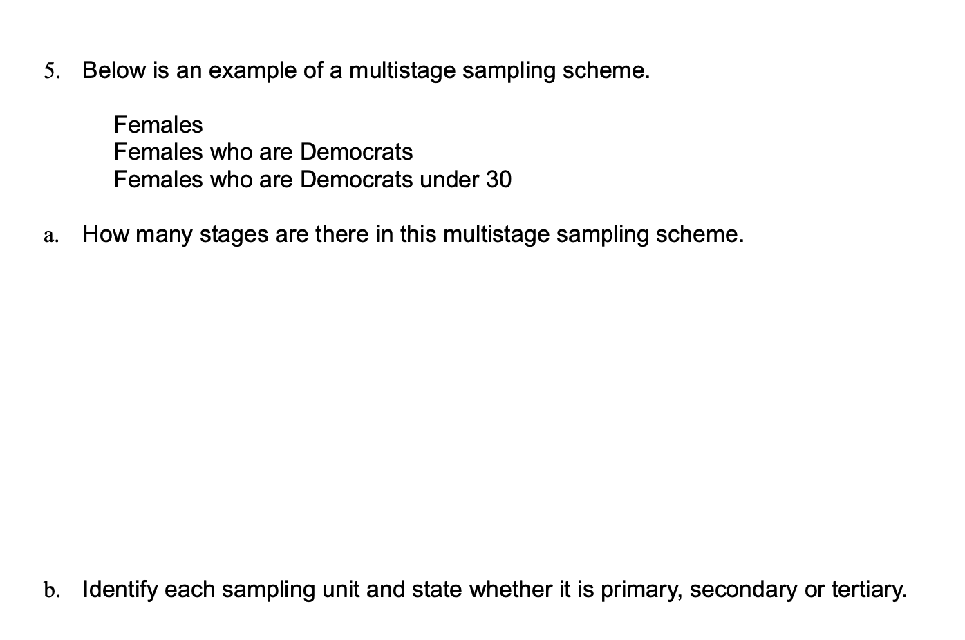 Solved 5. Below is an example of a multistage sampling | Chegg.com