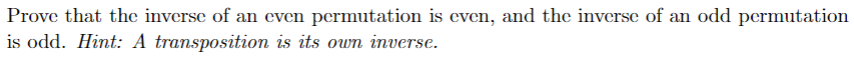 Solved Prove that the inverse of an even permutation is | Chegg.com