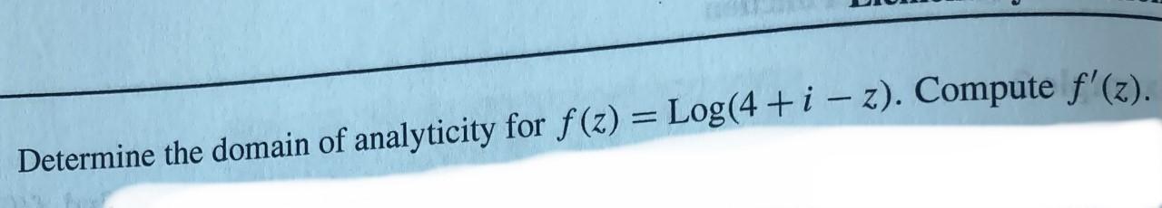 Solved Determine the domain of analyticity for | Chegg.com
