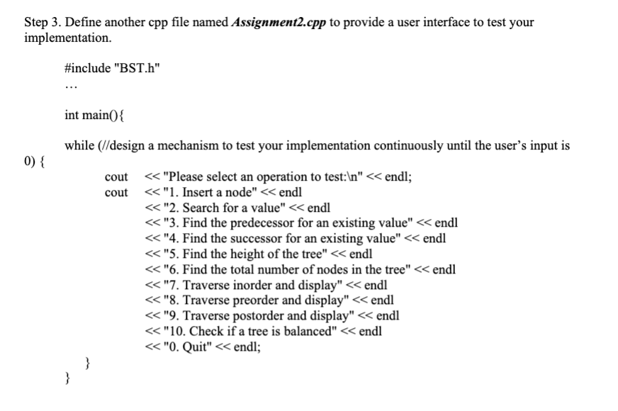 Solved Using C++ ﻿only! Your BST class should implement the | Chegg.com