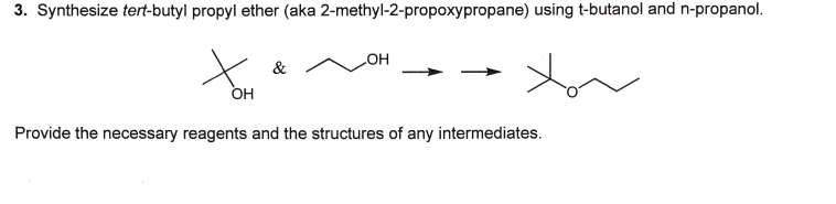 Solved 3. Synthesize tert-butyl propyl ether (aka | Chegg.com