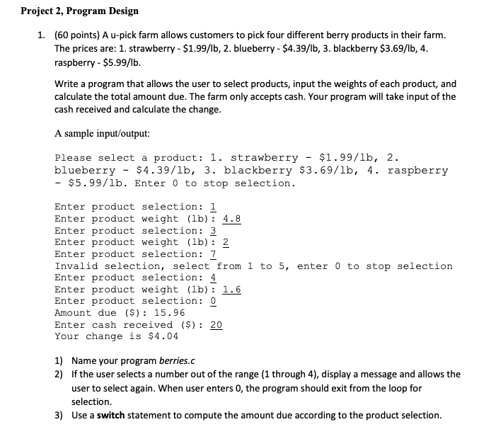 Solved Project 2, Program Design 1. (60 points) A u-pick | Chegg.com