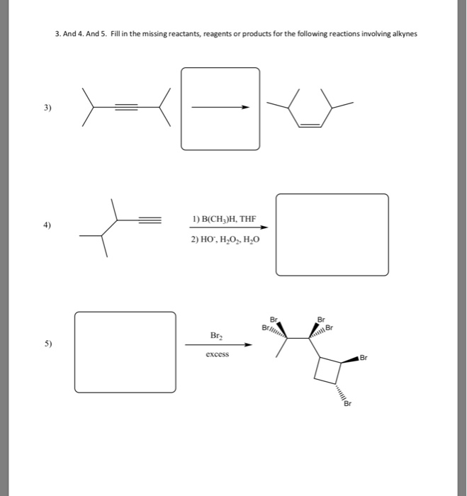 Solved 3. And 4. And 5. Fill in the missing reactants, | Chegg.com