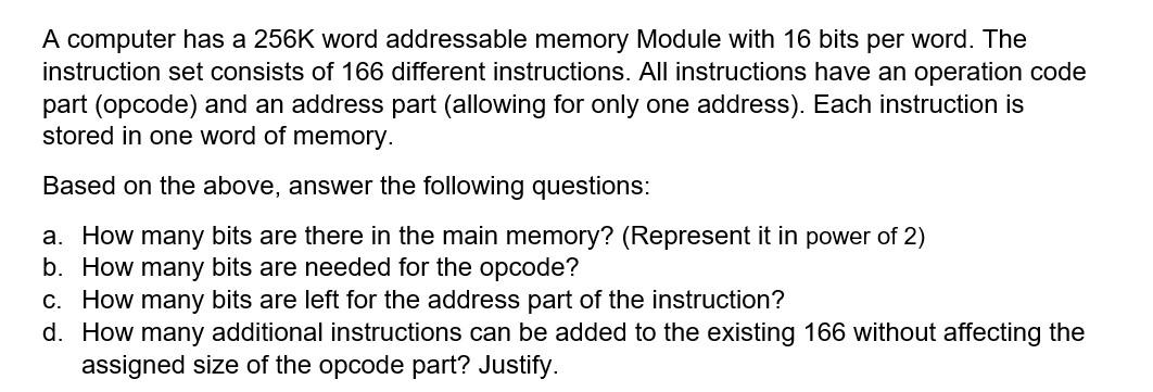 Solved A computer has a 256 K word addressable memory Module | Chegg.com