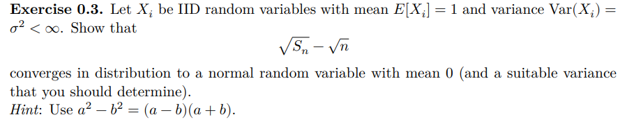 Solved Exercise 0.3. Let Xi be IID random variables with | Chegg.com