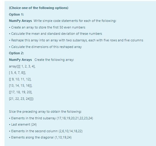 Solved (Choice one of the following options) Option 1: NumPy | Chegg.com