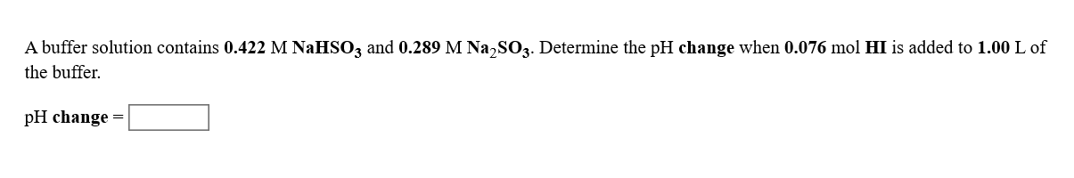 Solved A buffer solution contains 0.422 M NaHSO3 and 0.289 M | Chegg.com
