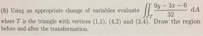 Solved (5) Using an appropriate change of variables evaluate | Chegg.com