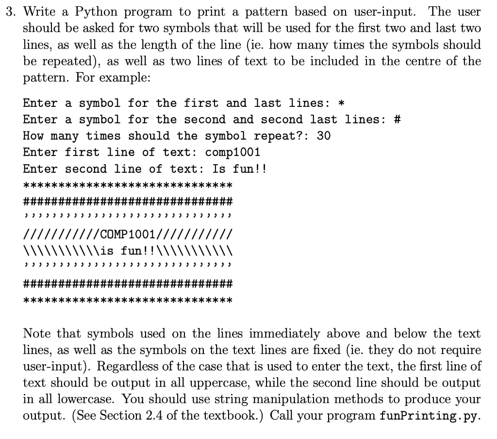 Solved 3 Write A Python Program To Print A Pattern Based On 