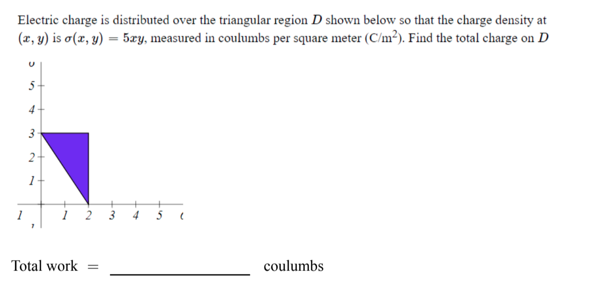 Solved Electric Charge Is Distributed Over The Triangular