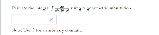 Solved Evaluate the integral ∫x236−x2dx using trigonometric | Chegg.com