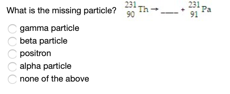 Solved What is the missing particle? issing particle? 234 th | Chegg.com
