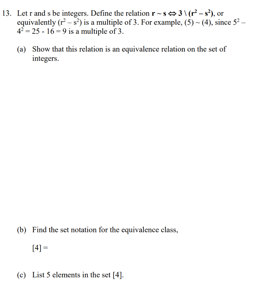 Solved 13. Let r and s be integers. Define the relation r~so | Chegg.com