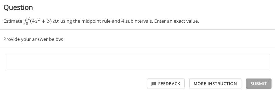 Solved Estimate ∫02(4x2+3)dx using the midpoint rule and 4 | Chegg.com