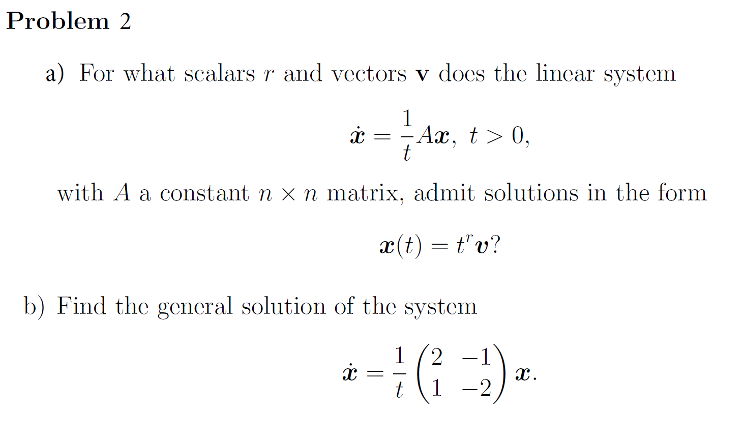 Solved Problem 2 a) For what scalars r and vectors v does | Chegg.com