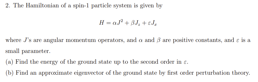 Solved 2. The Hamiltonian of a spin-1 particle system is | Chegg.com