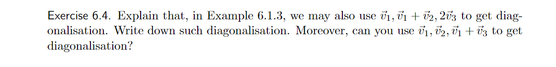 Solved Exercise 6.4. Explain that, in Example 6.1.3, we may | Chegg.com
