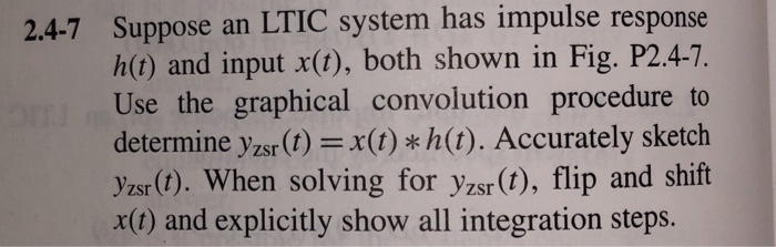 Solved Suppose an LTIC system has impulse response ht) and | Chegg.com