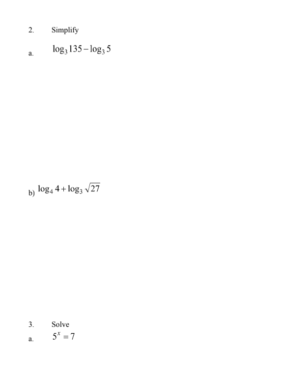 Solved 2. Simplify a. log3135−log35 b) log44+log327 3. Solve | Chegg.com