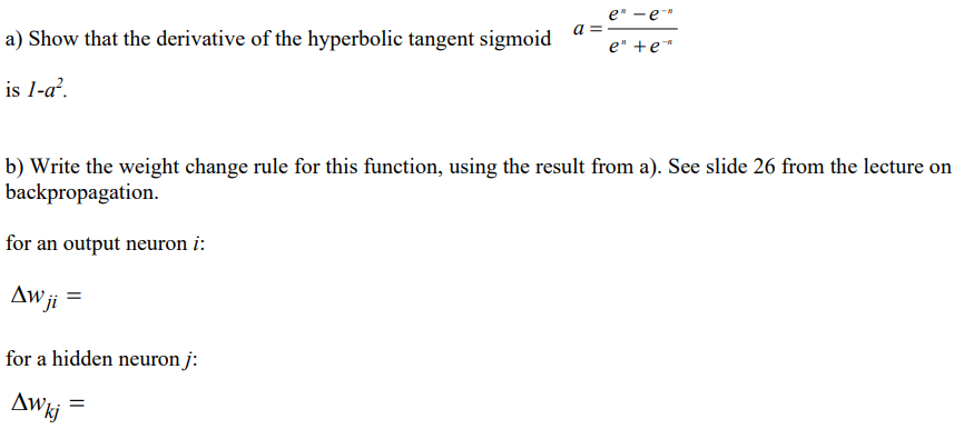 Solved a) Show that the derivative of the hyperbolic tangent | Chegg.com