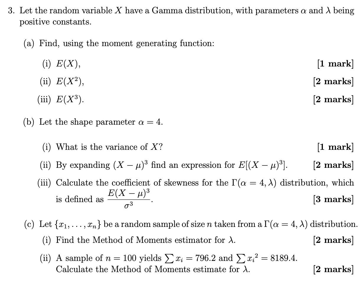 Solved 3. Let the random variable X have a Gamma | Chegg.com